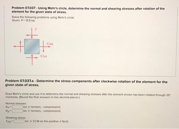 Solved Problem 07.037 - Using Mohr's circle, determine the | Chegg.com