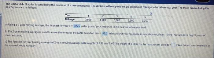 Solved a) Using a 2-year meving iverage, the forecast for | Chegg.com