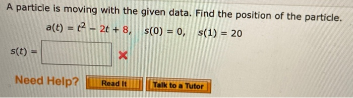 Solved A particle is moving with the given data. Find the | Chegg.com