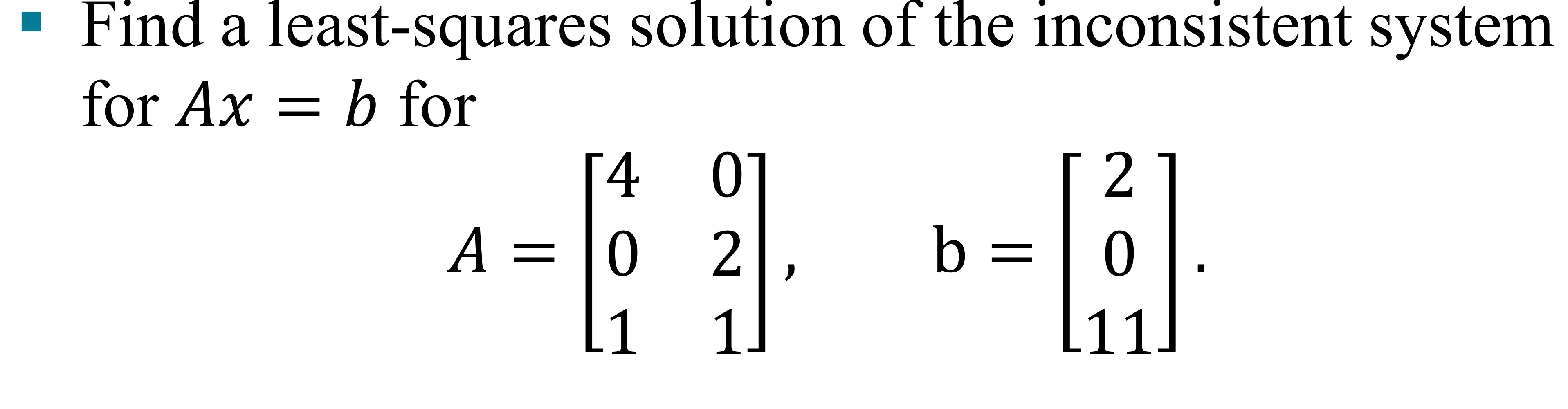 Find a least-squares solution of the inconsistent | Chegg.com