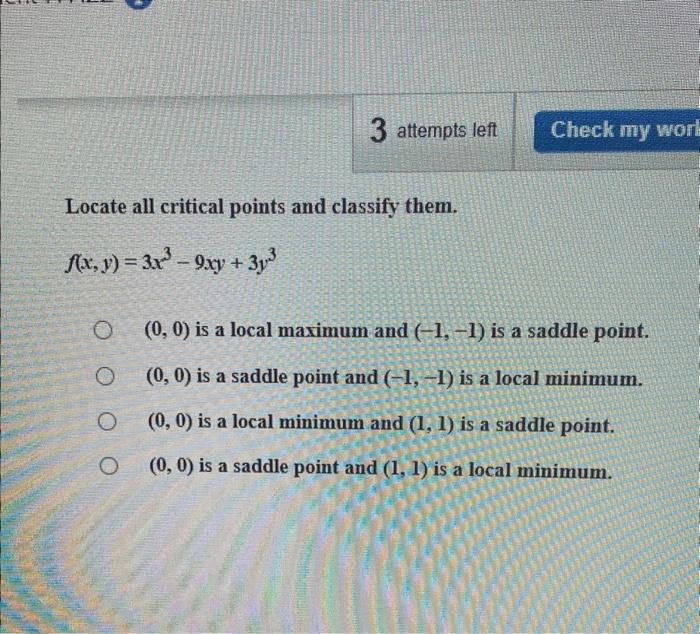 Solved Locate all critical points and classify them. | Chegg.com