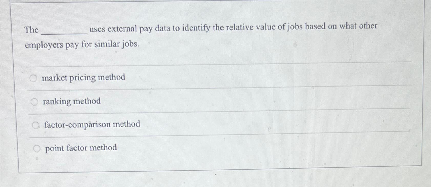 Solved The uses external pay data to identify the relative | Chegg.com