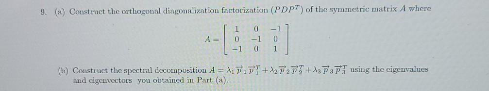 Solved 9. (a) Construct the orthogonal diagonalization | Chegg.com