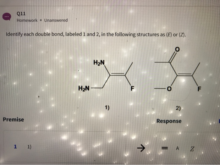 Solved Q11 Homework. Unanswered Identify each double bond, | Chegg.com