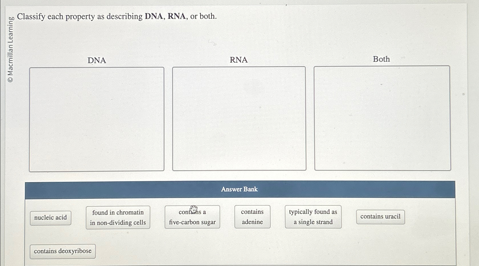 Solved C Classify each property as describing DNA, RNA, or | Chegg.com