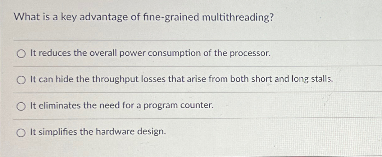 Solved What is a key advantage of fine-grained | Chegg.com