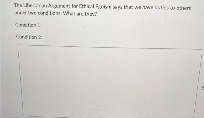 The libertarian argument for ethical ego ism, says | Chegg.com