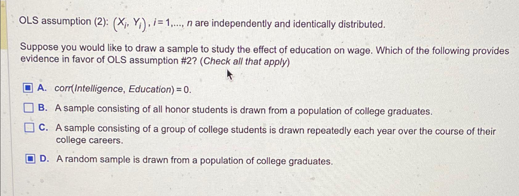 Solved OLS assumption (2): (xi,Yi),i=1,dots,n ﻿are | Chegg.com