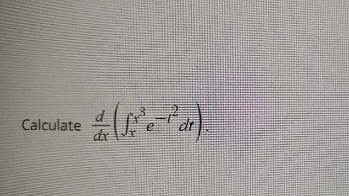Solved Calculate d dx Sipas -12 dt e | Chegg.com