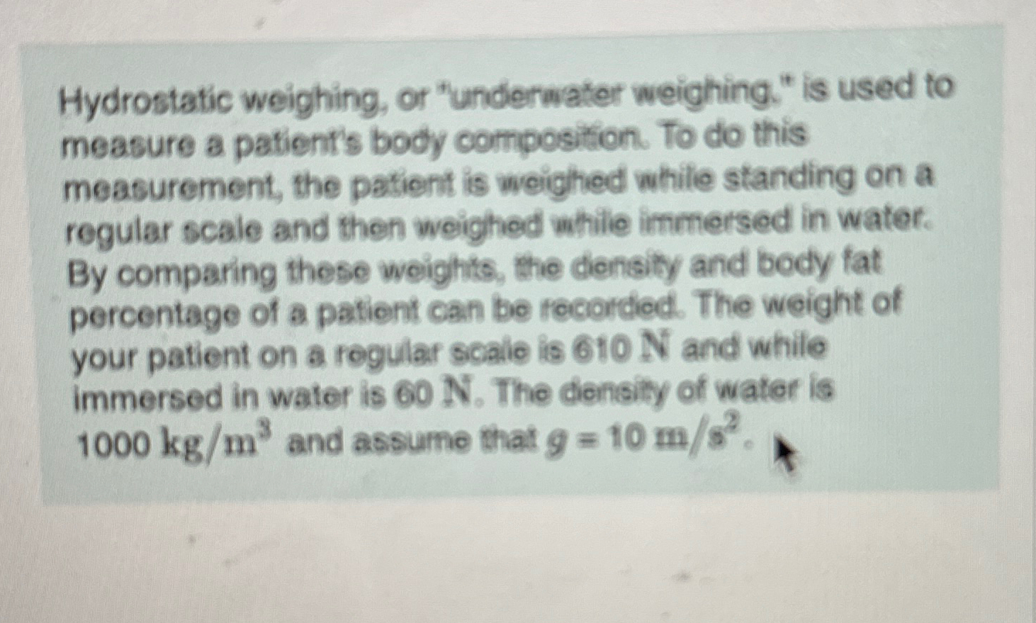 Solved Hydrostatic weighing, or "underwater weighing." is | Chegg.com