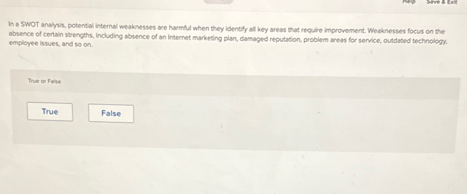 Solved In a SWOT analysis, potential internal weaknesses are | Chegg.com