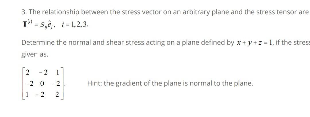 Solved 3. The relationship between the stress vector on an | Chegg.com