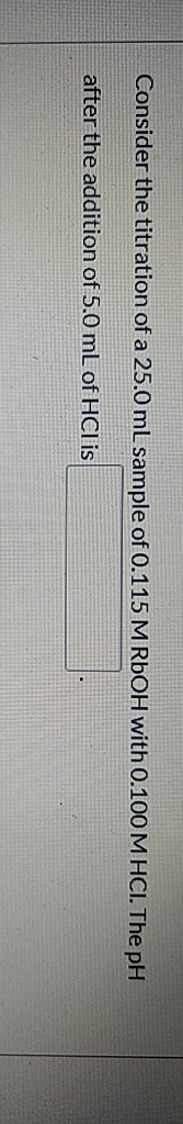 Solved Consider the titration of a 25.0 mL sample of 0.115 M | Chegg.com