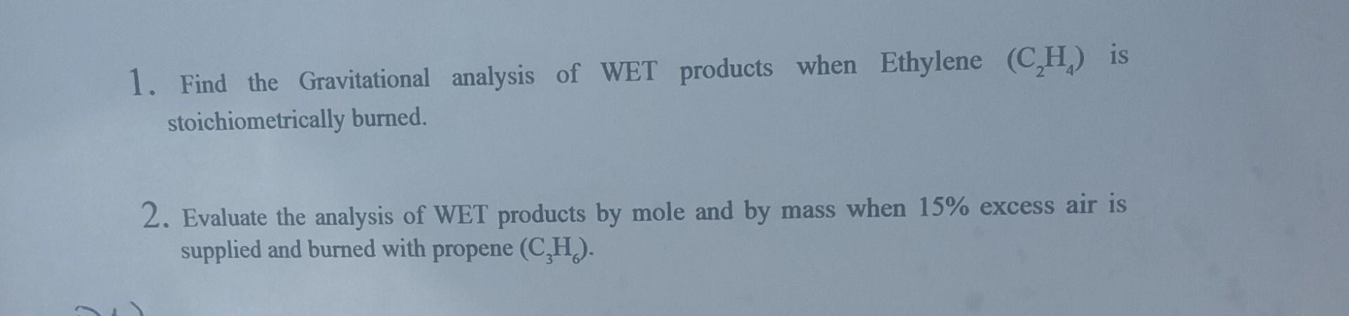 Solved 1. Find the Gravitational analysis of WET products | Chegg.com