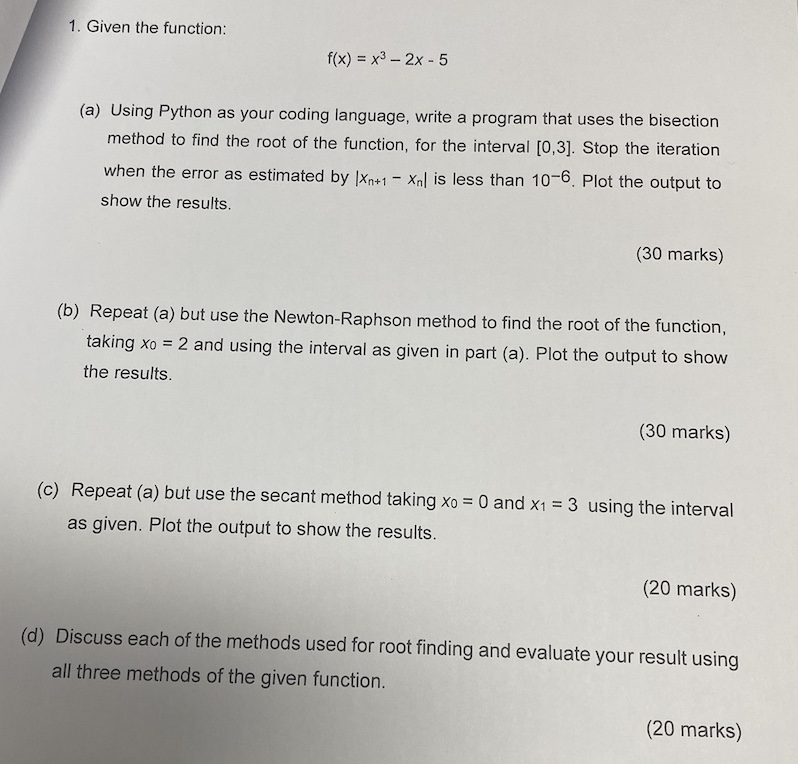 Solved Given the function:f(x)=x3-2x-5(a) ﻿Using Python as | Chegg.com