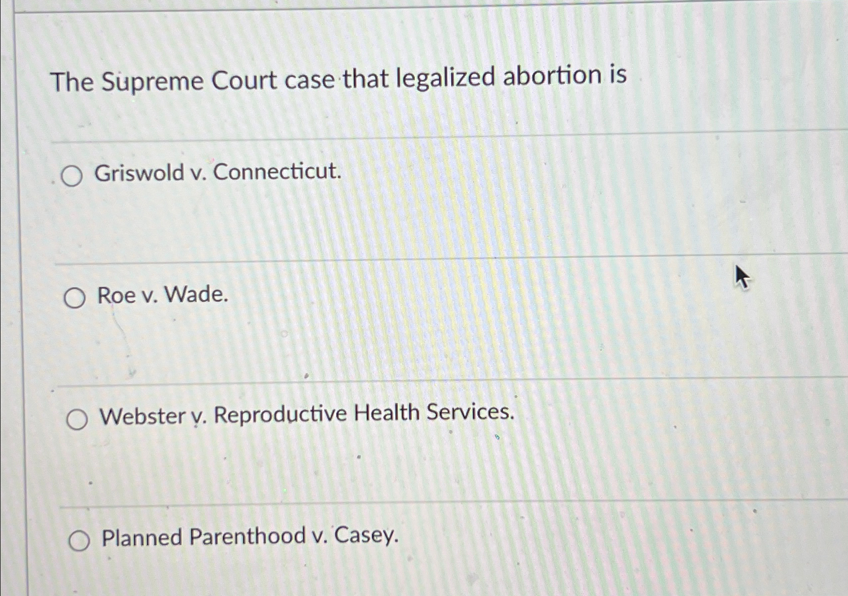 Solved The Supreme Court case that legalized abortion | Chegg.com