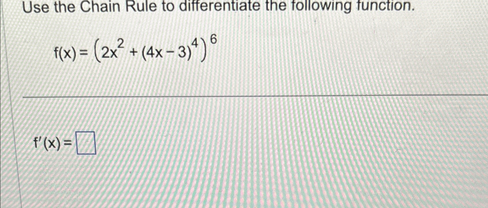 Solved Use the Chain Rule to differentiate the following | Chegg.com