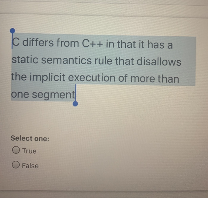 Solved C differs from C++ in that it has a static semantics | Chegg.com