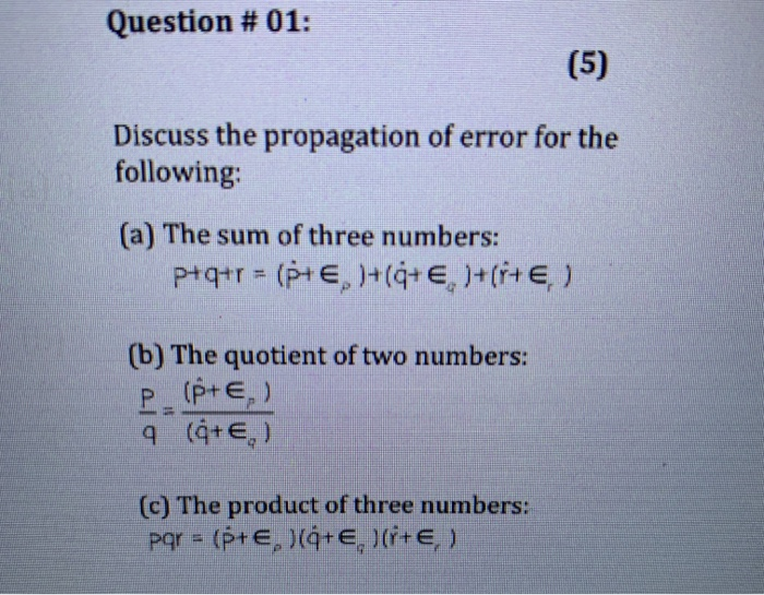 Solved Question # 01: (5) Discuss the propagation of error | Chegg.com