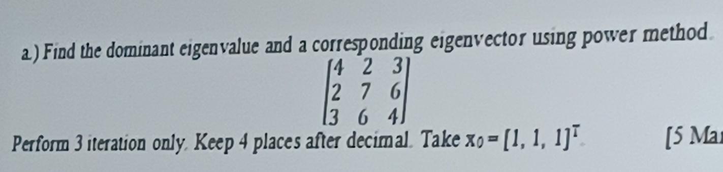 Solved kFind the dominant eigenvalue and a corresponding | Chegg.com Solved kFind the dominant eigenvalue and a corresponding | Chegg.com