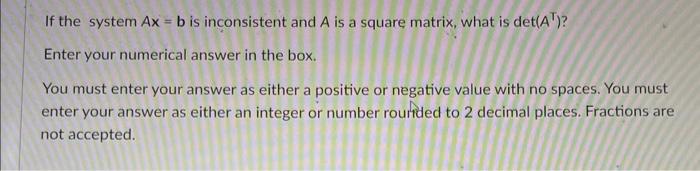 Solved If the system Ax=b is inconsistent and A is a square | Chegg.com