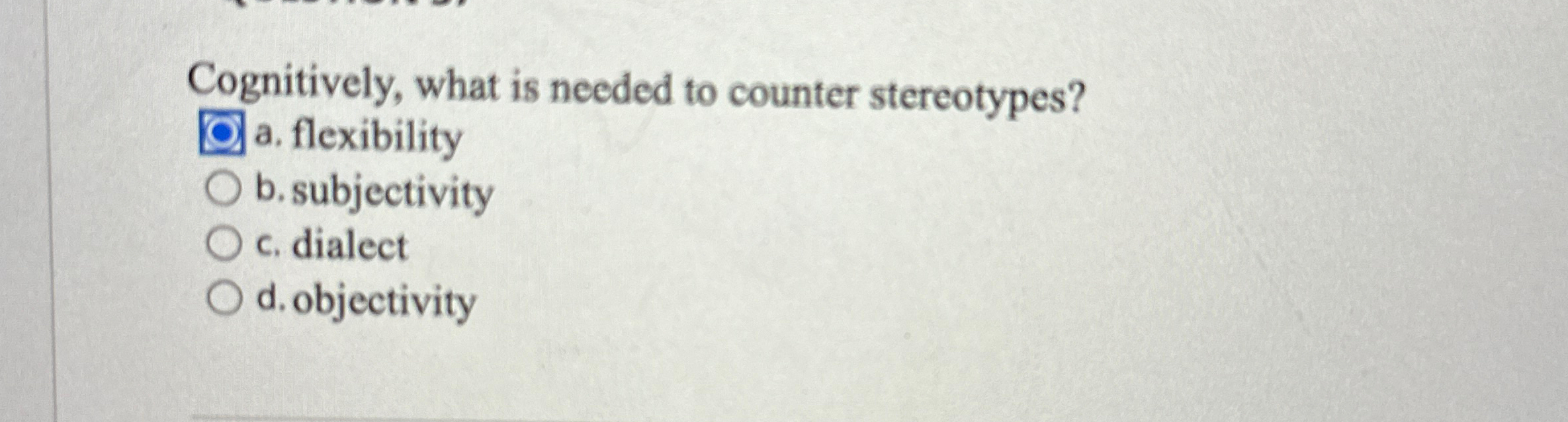 Solved Cognitively, what is needed to counter stereotypes? | Chegg.com