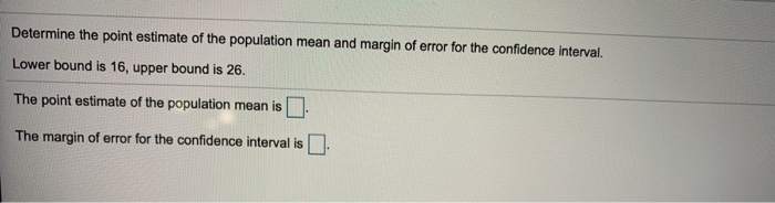 Solved Determine The Point Estimate Of The Population Mean