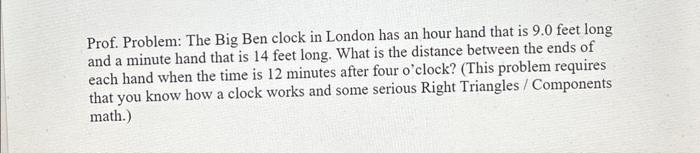 Solved Prof. Problem: The Big Ben clock in London has an | Chegg.com