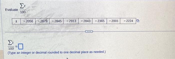 Solved Evaluate 100∑z 100∑2≈ (Type an integer or decimal | Chegg.com