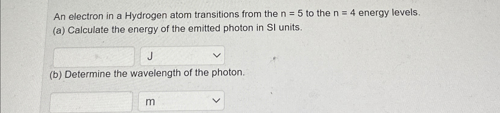 Solved An electron in a Hydrogen atom transitions from the | Chegg.com
