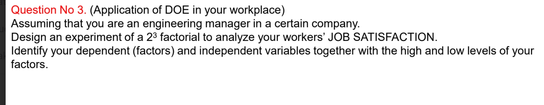 Solved Question No 3. (Application of DOE in your | Chegg.com