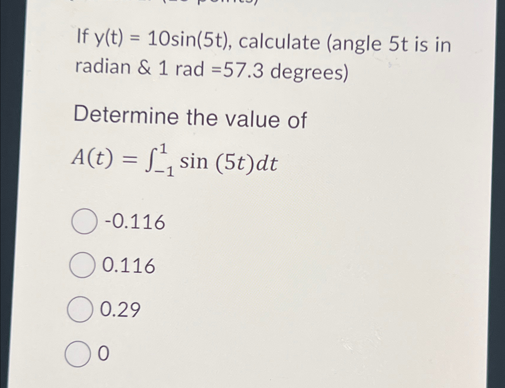 Solved If y(t)=10sin(5t), ﻿calculate (angle 5t ﻿is in radian | Chegg.com