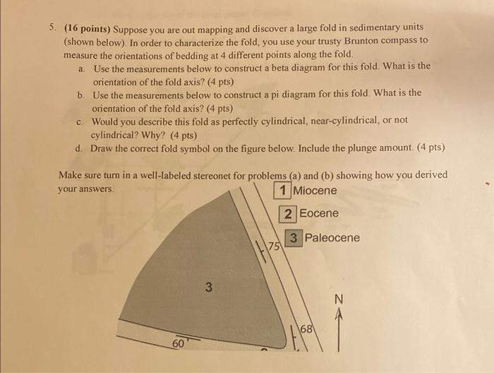 Solved 5. (16 points) Suppose you are out mapping and | Chegg.com