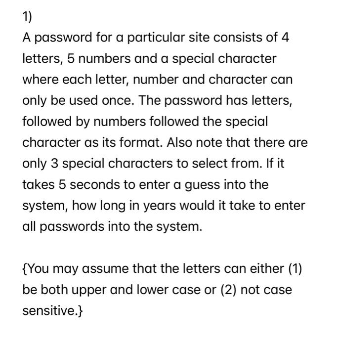 Solved 1) A password for a particular site consists of 4 | Chegg.com
