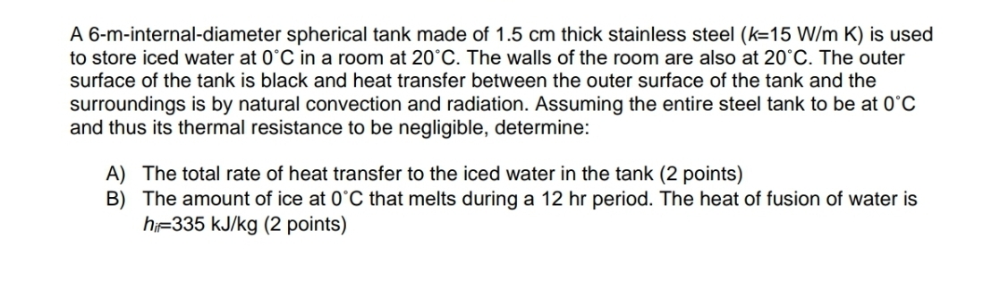 Solved A 6-m-internal-diameter spherical tank made of 1.5 | Chegg.com