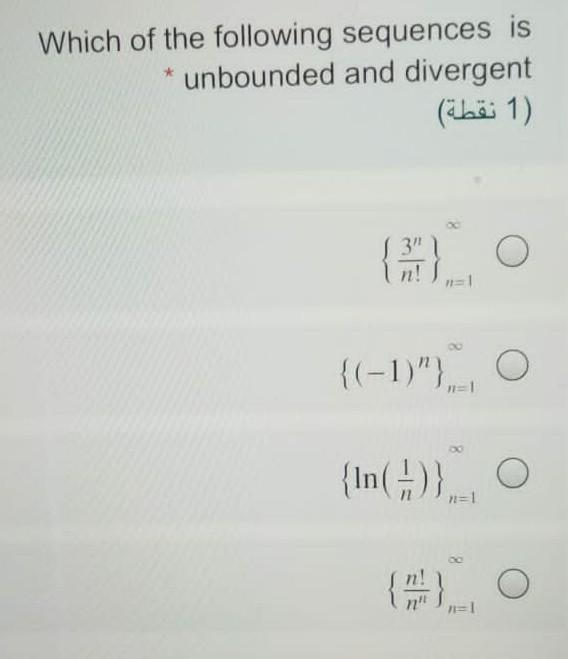 Solved Which of the following sequences is unbounded and | Chegg.com