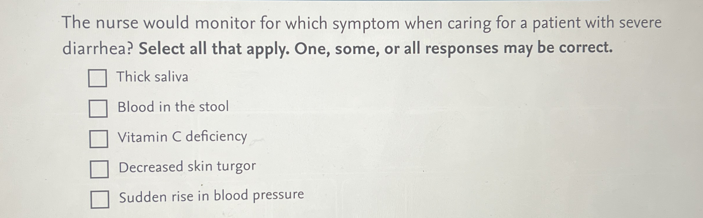 Solved The nurse would monitor for which symptom when caring | Chegg.com