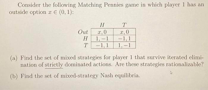 Solved Consider the following Matching Pennies game in which | Chegg.com