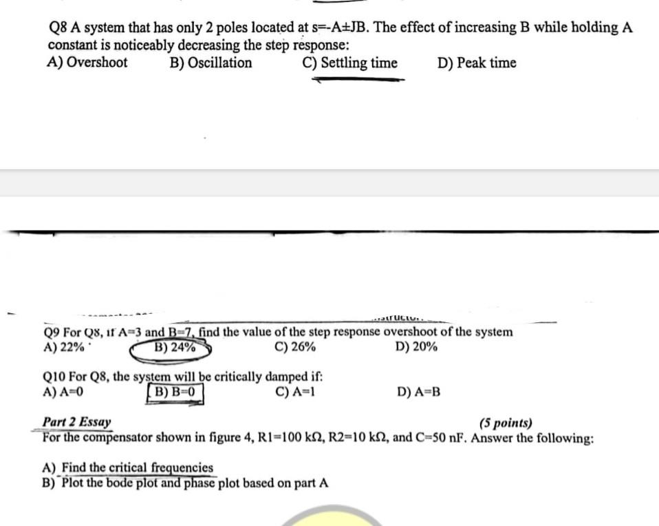 Solved Q8 A system that has only 2 poles located at s=−A±JB. | Chegg.com