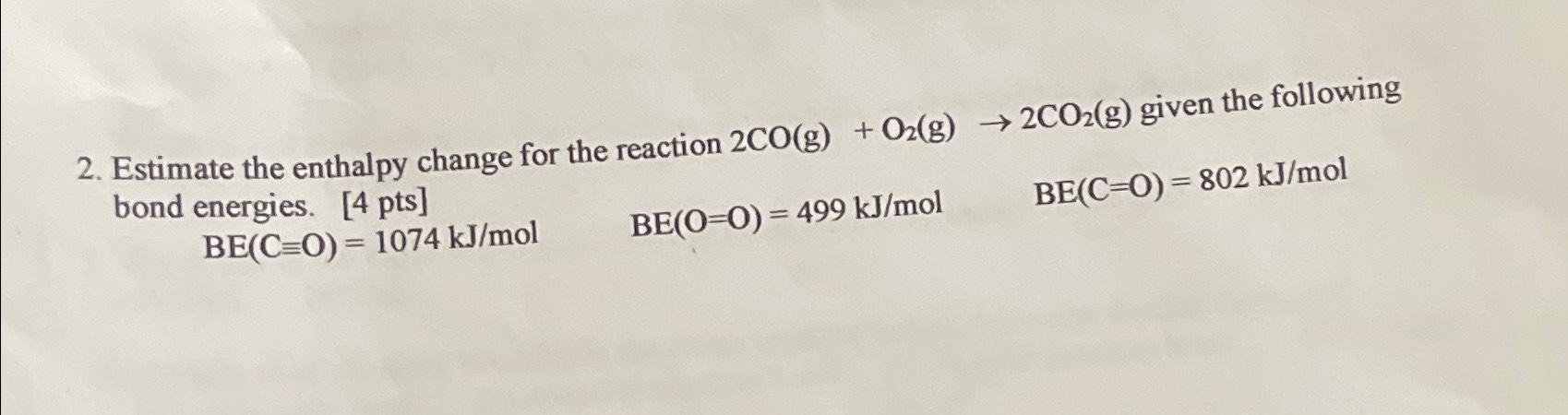 Solved Estimate the enthalpy change for the reaction | Chegg.com