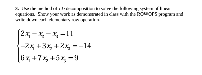 Solved Use the method of LU ﻿decomposition to ﻿solve the | Chegg.com