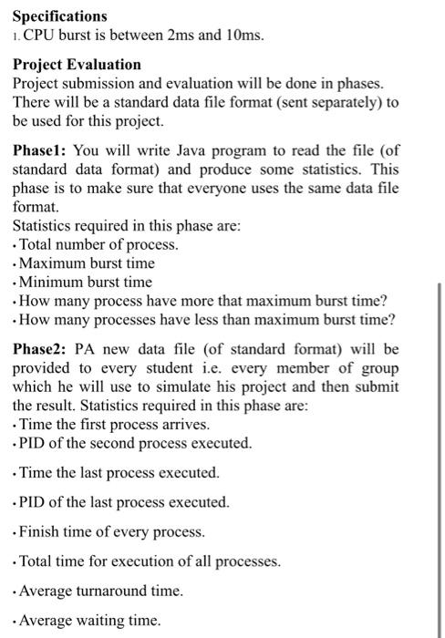 Solved Specifications 1. CPU burst is between 2ms and 10ms. | Chegg.com