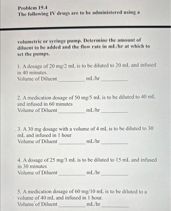 Solved Problem 19.4 The following IV drugs are to be | Chegg.com