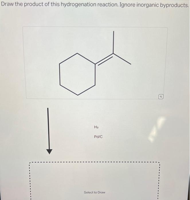 H2 Pd/C Select to DrawDraw the product of this | Chegg.com