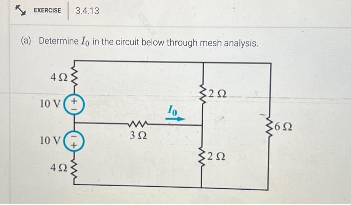 Solved EXERCISE 3.4.13 (a) Determine Io in the circuit below | Chegg.com