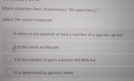 Solved Which statement best characterizes "life | Chegg.com