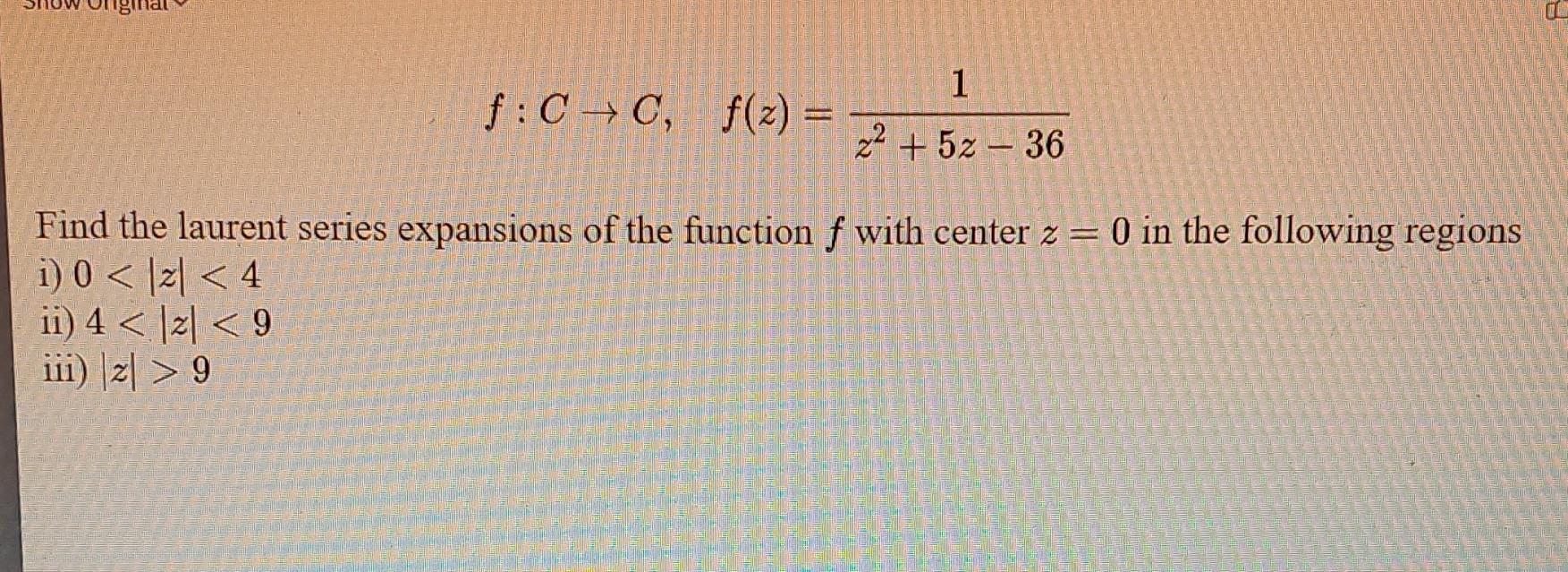 Solved f:C→C,f(z)=z2+5z−361 Find the laurent series | Chegg.com
