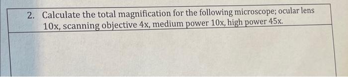Solved 2. Calculate the total magnification for the | Chegg.com