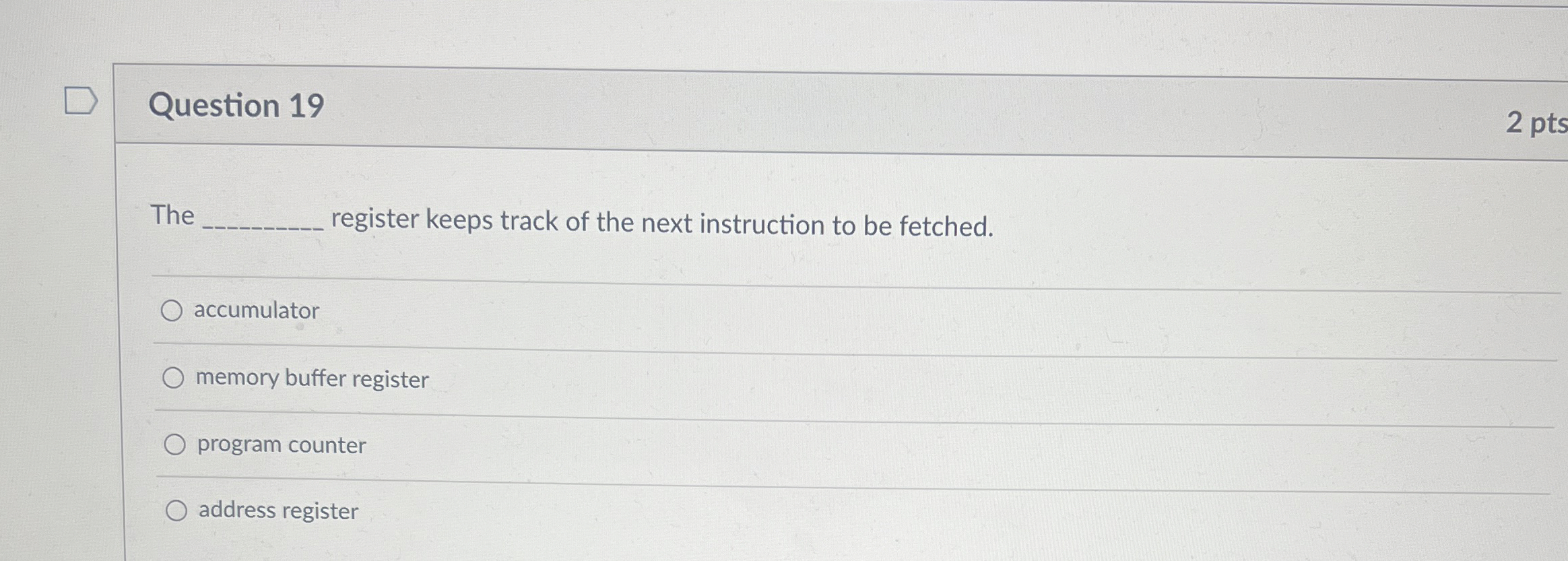 Solved Question 192 ﻿ptsThe ﻿register keeps track of the | Chegg.com