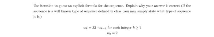 Solved Use iteration to guess an explicit formula for the | Chegg.com